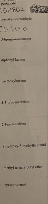 Solved pentanedial C5H802 a-methylvaleraldehyde C6H12O | Chegg.com