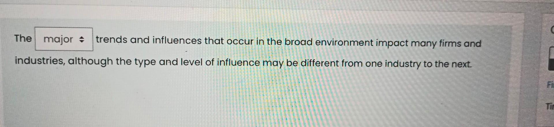 Solved The trends and influences that occur in the broad | Chegg.com