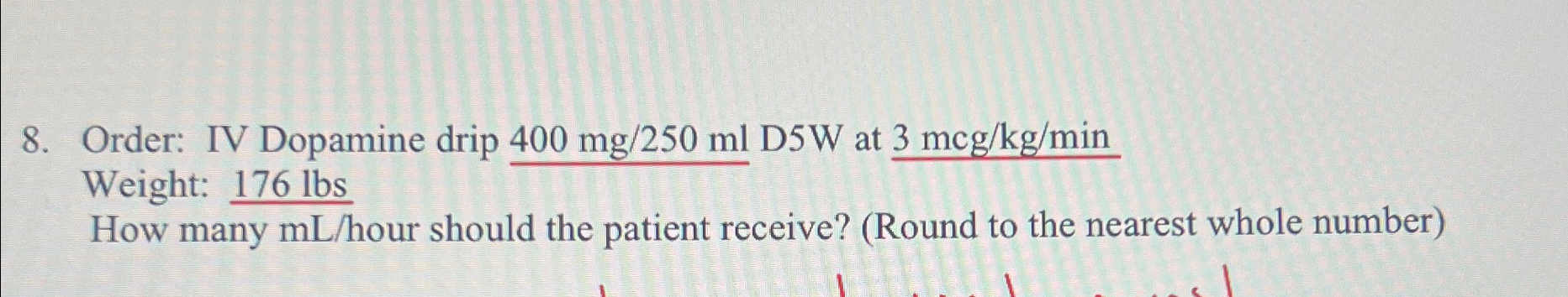 Solved Order: IV Dopamine drip 400mg250ml ﻿D 5W ﻿at | Chegg.com