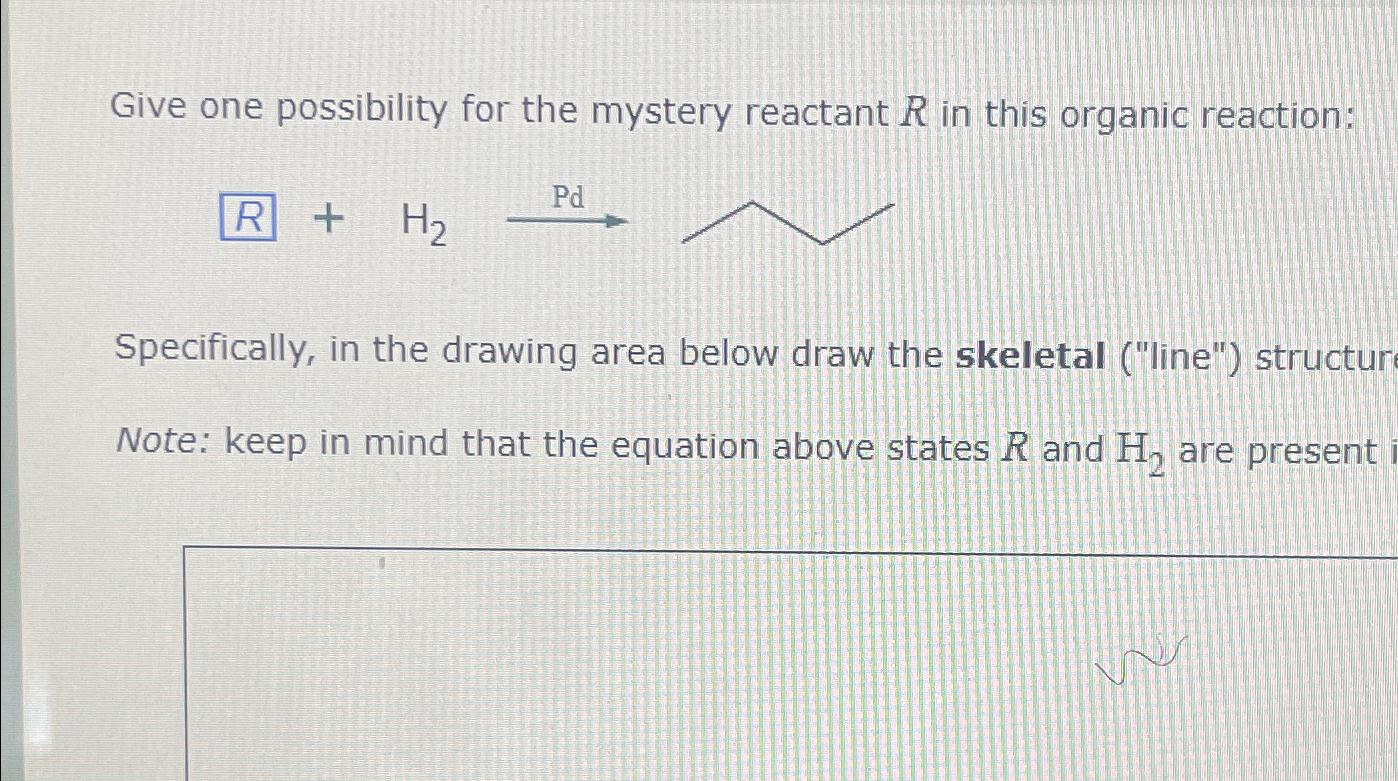 Solved Give one possibility for the mystery reactant R in | Chegg.com