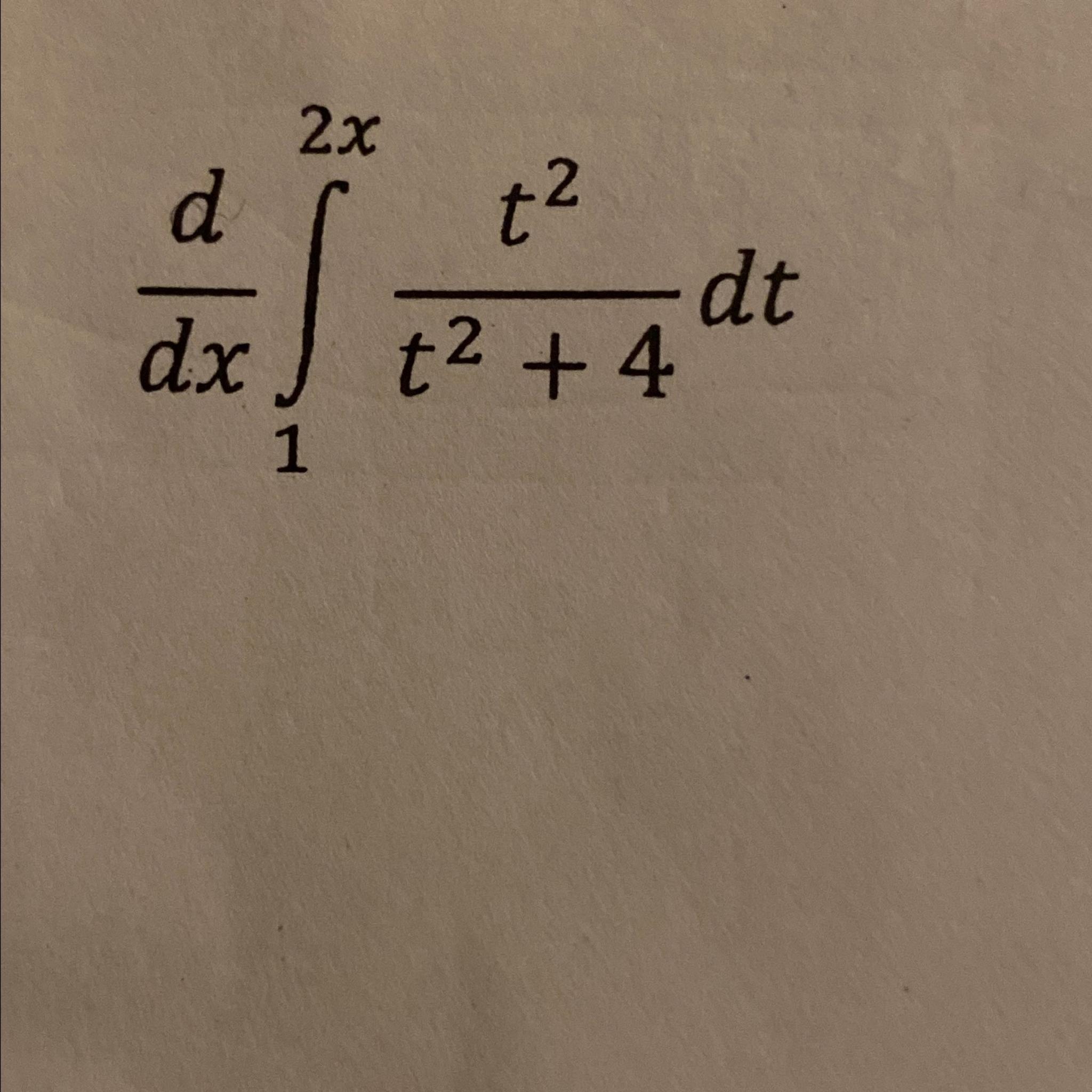 Solved ddx∫12xt2t2+4dt | Chegg.com