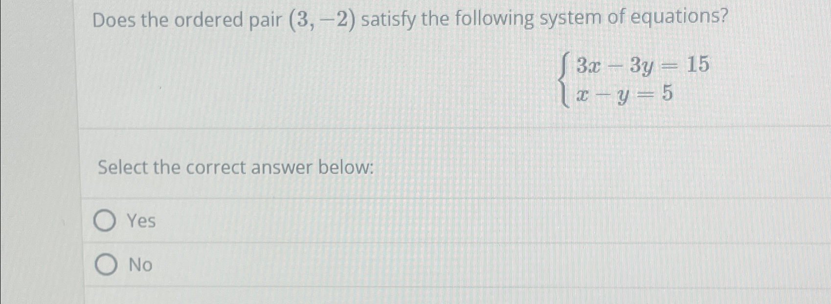 Solved Does the ordered pair (3,-2) ﻿satisfy the following | Chegg.com