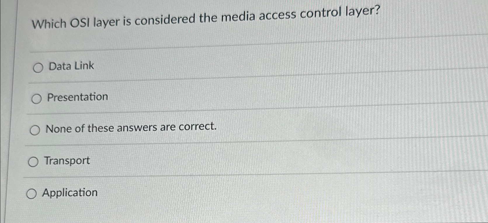 Solved Which OSI layer is considered the media access | Chegg.com