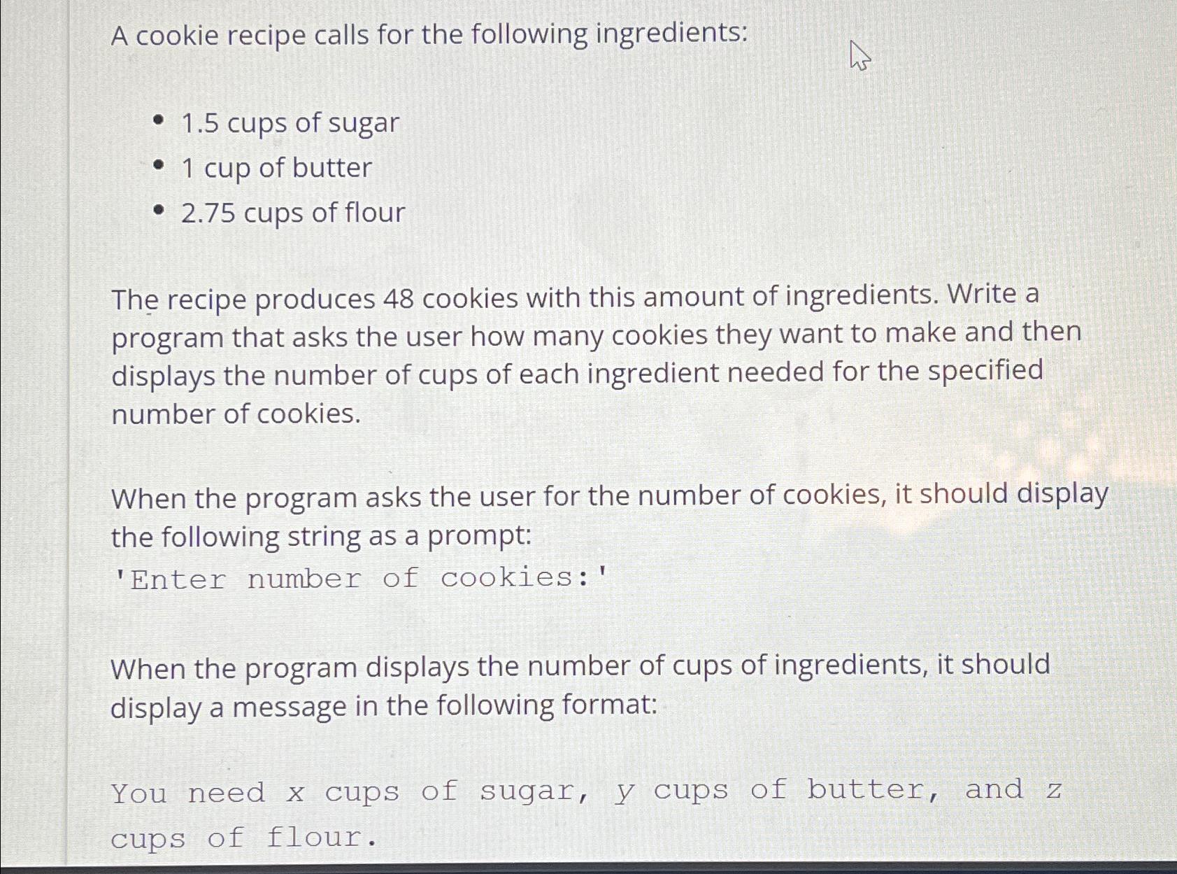 Solved A cookie recipe calls for the following | Chegg.com