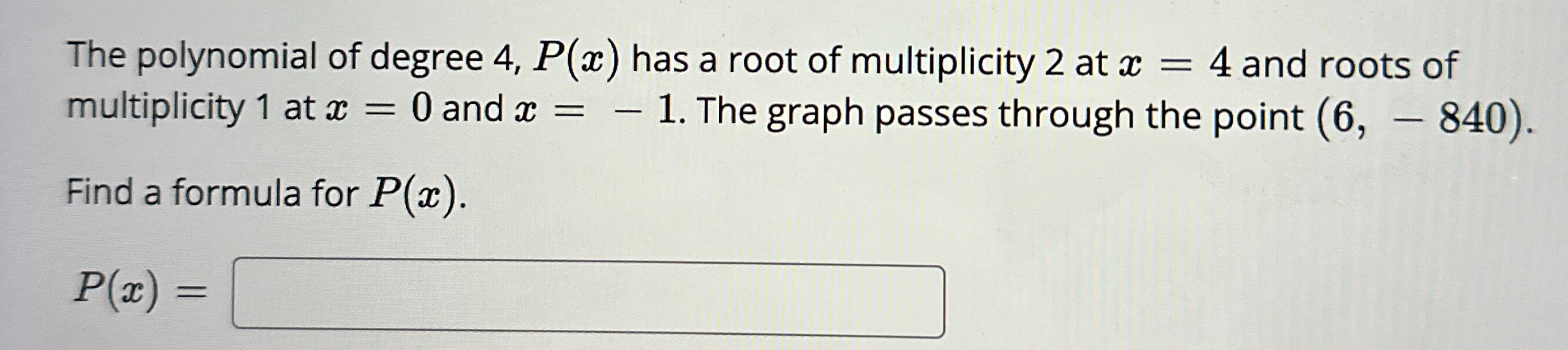 Solved The polynomial of degree 4,P(x) ﻿has a root of | Chegg.com