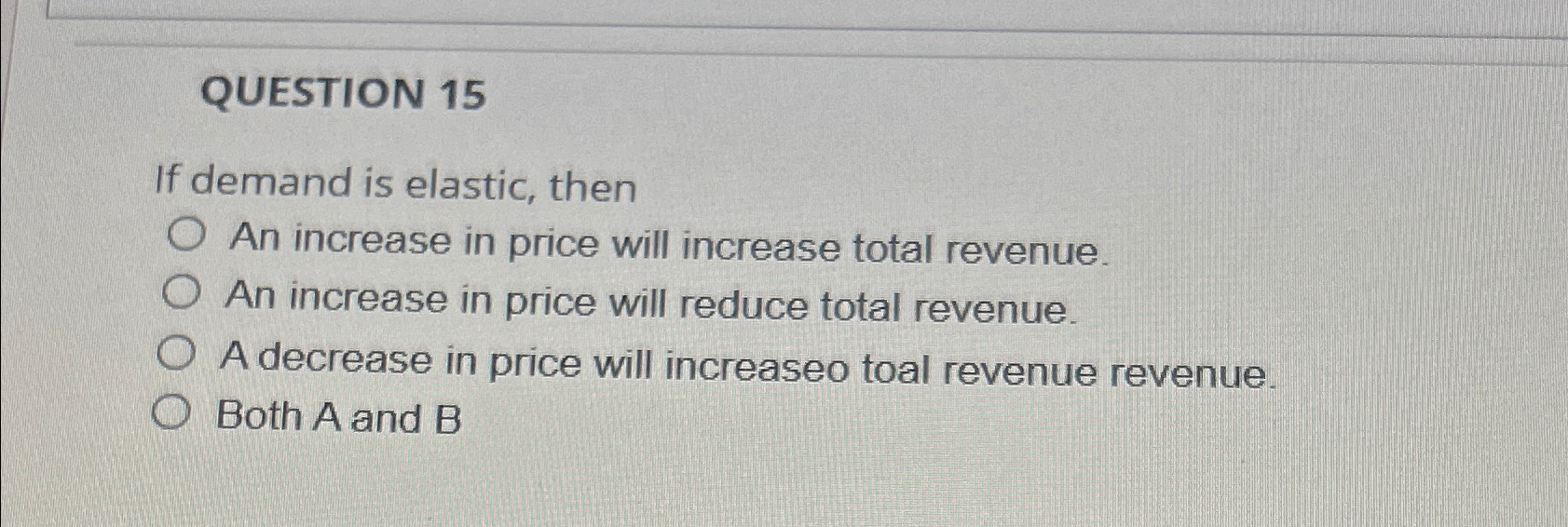 Solved QUESTION 15If demand is elastic, thenAn increase in | Chegg.com Solved QUESTION 15If demand is elastic, thenAn increase in | Chegg.com