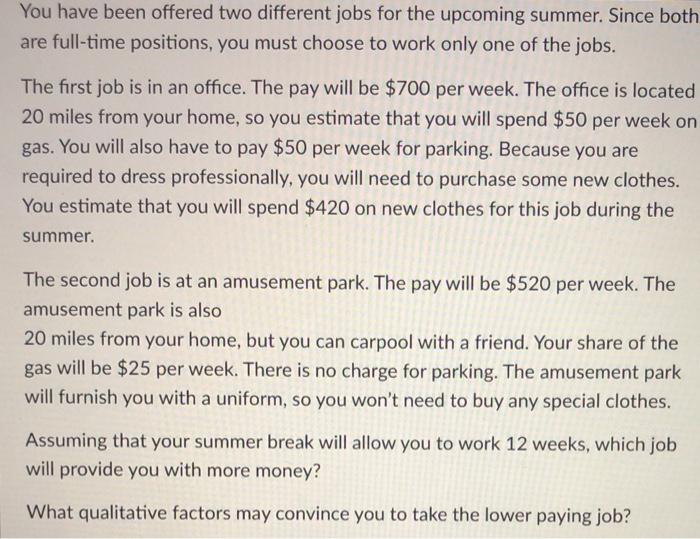 Solved You have been offered two different jobs for the | Chegg.com