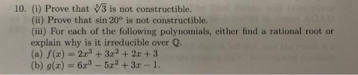 Solved 10. (i) Prove that V3 is not constructible. (ii) | Chegg.com