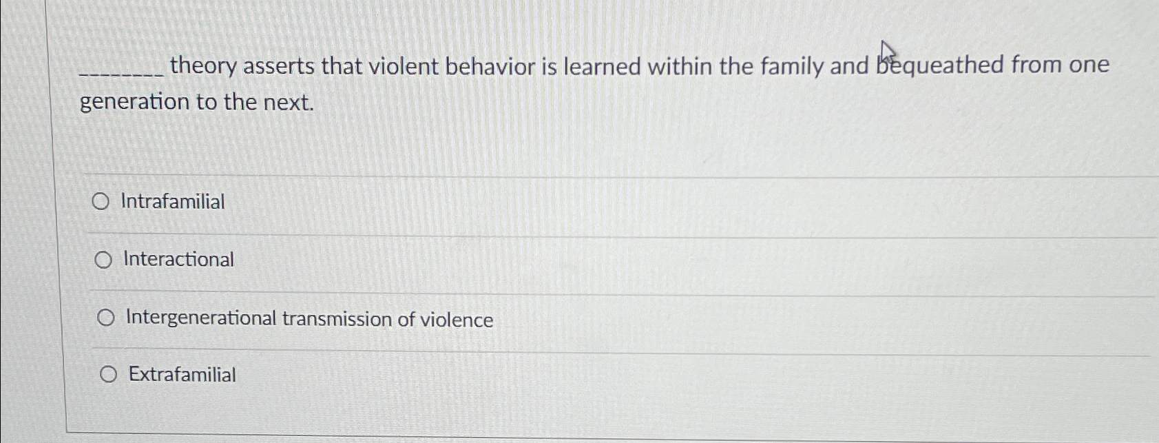 Solved theory asserts that violent behavior is learned | Chegg.com