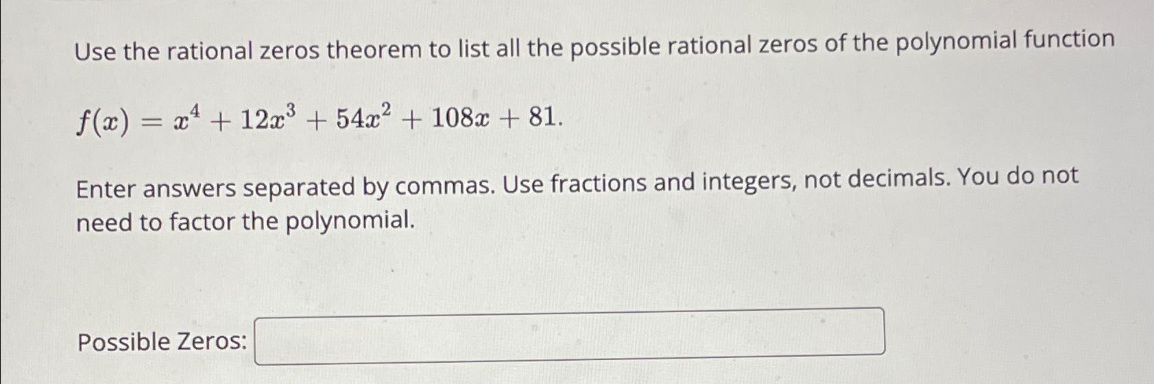 Solved Use the rational zeros theorem to list all the | Chegg.com