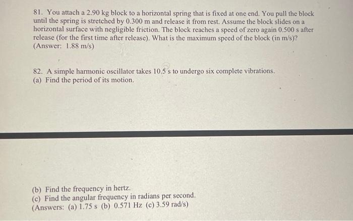 Solved 81. You attach a 2,90 kg block to a horizontal spring | Chegg.com