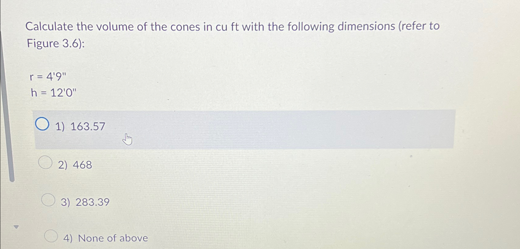Solved Calculate the volume of the cones in cu ft with the | Chegg.com