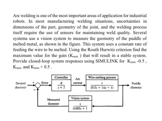 Solved Arc welding is one of the most important areas of | Chegg.com