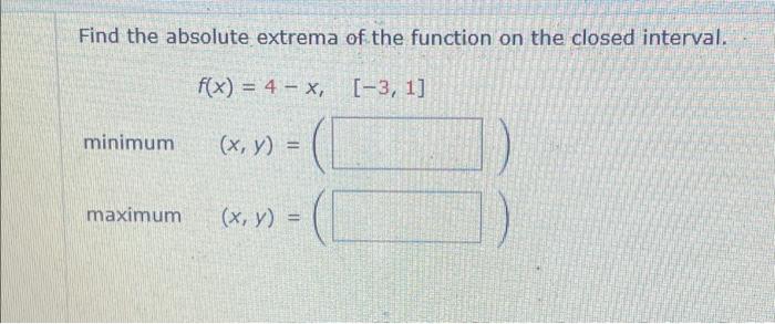 Solved Find the absolute extrema of the function on the | Chegg.com