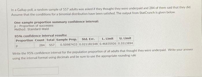 Solved In a Gallup poll, a random sample of 557 adults was | Chegg.com