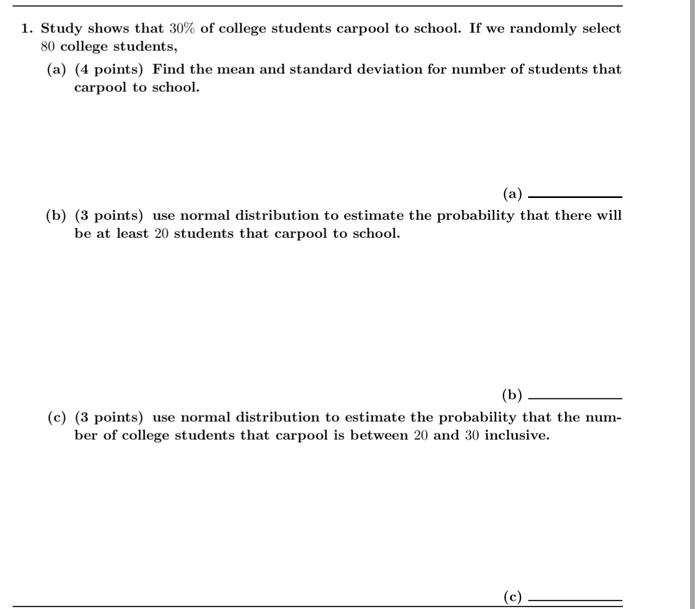 Solved 1. Study shows that \30 of college students carpool | Chegg.com