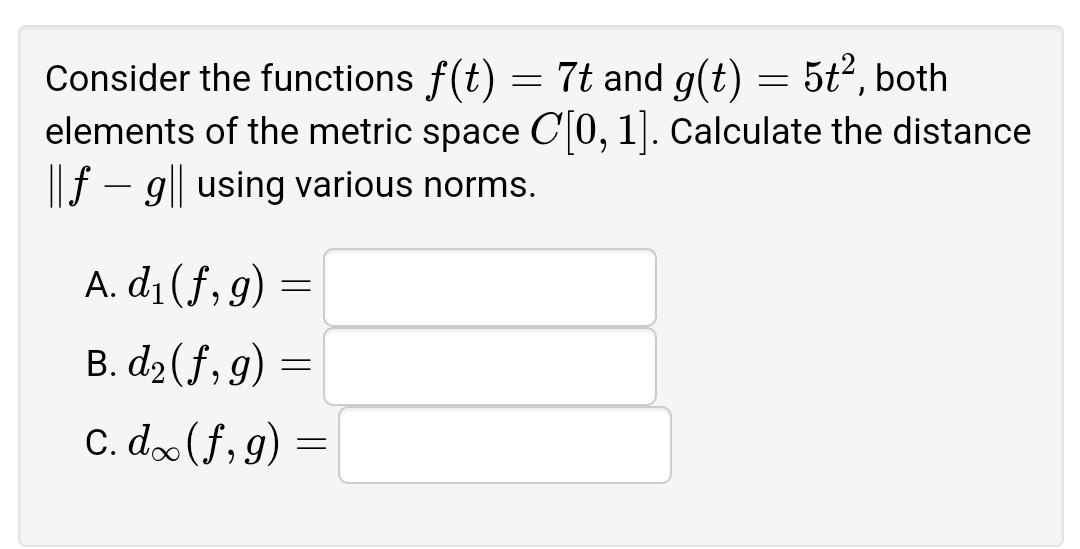 Solved Consider The Functions F T 7t And G T 5t2 Both