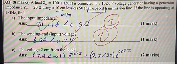 Solved Q3) ( 8 marks) A load ZL=100+j20Ω is connected to a | Chegg.com