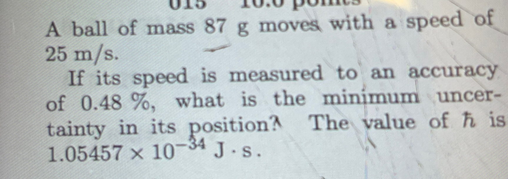 Solved A ball of mass 87g ﻿moves with a speed of 25ms.If its | Chegg.com
