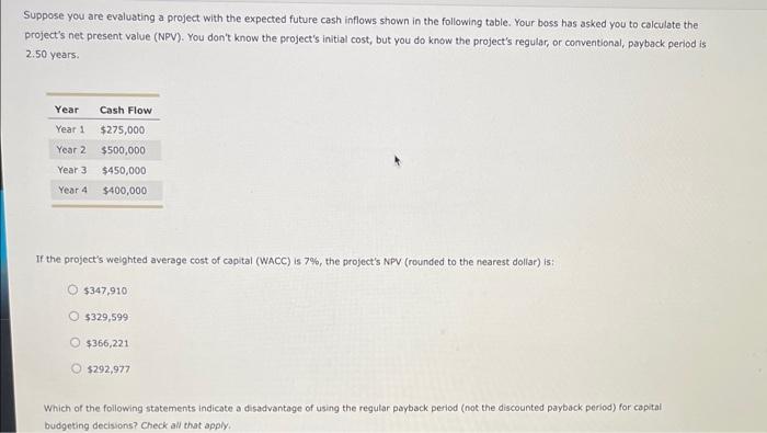 Solved Suppose you are evaluating a project with the | Chegg.com