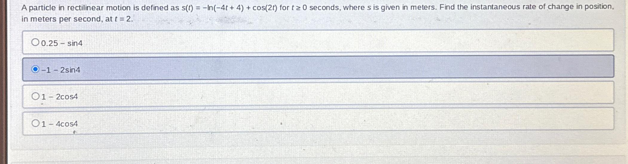 Solved A particle in rectilinear motion is defined as | Chegg.com