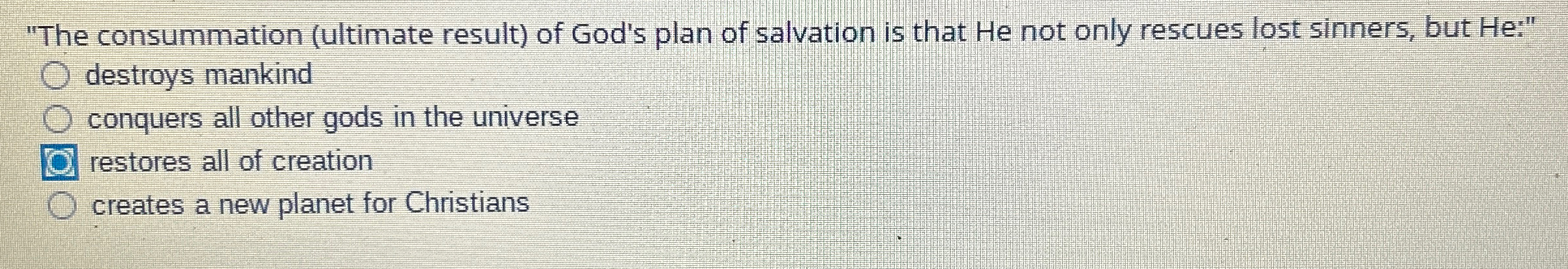 Solved "The consummation (ultimate result) ﻿of God's plan of | Chegg.com