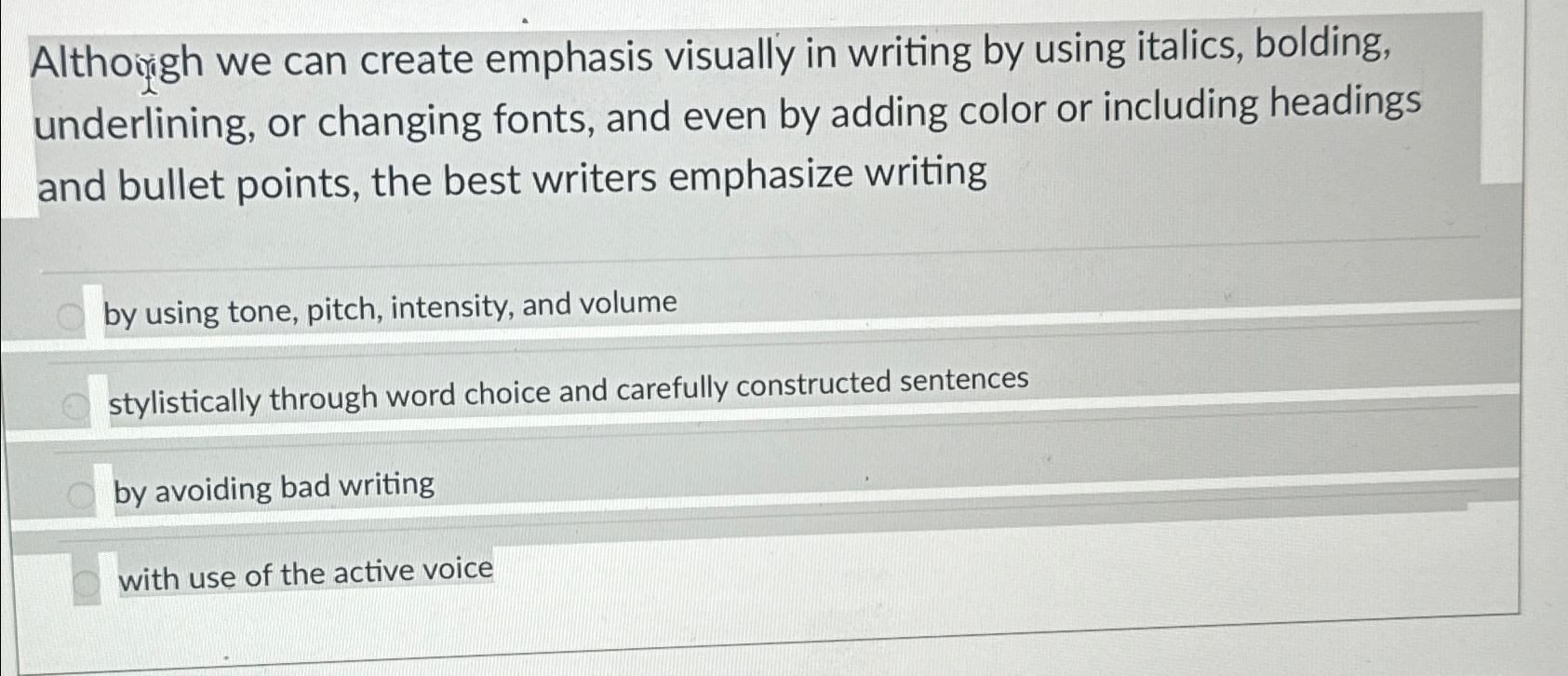 Solved Althoigh we can create emphasis visually in writing | Chegg.com