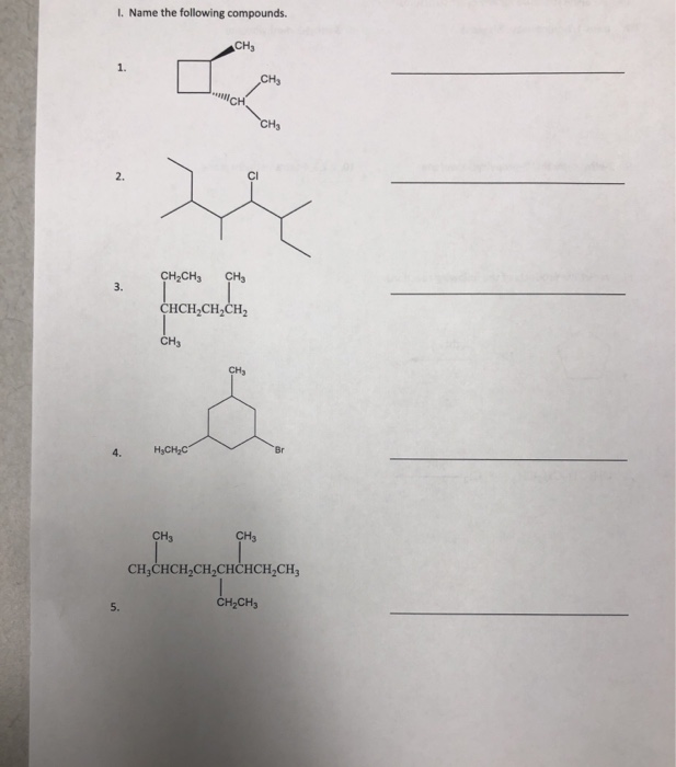 Solved 1. Name the following compounds. CH CH2CH3 CH3 | Chegg.com
