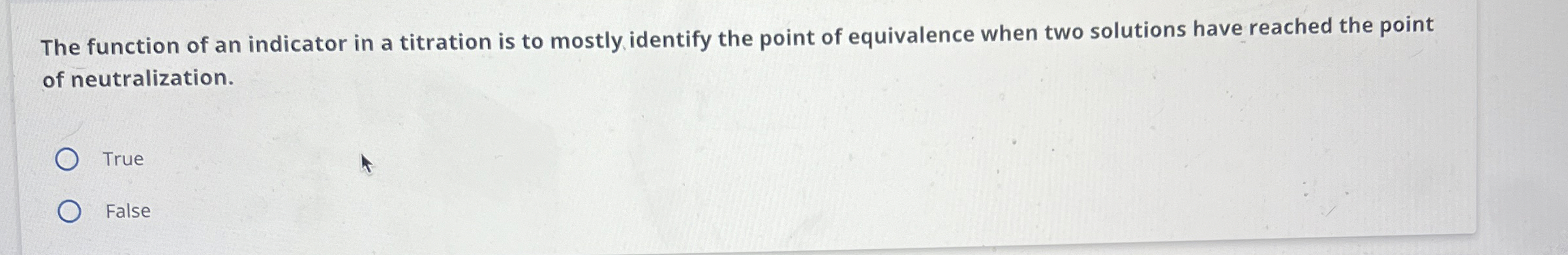 Solved The function of an indicator in a titration is to | Chegg.com