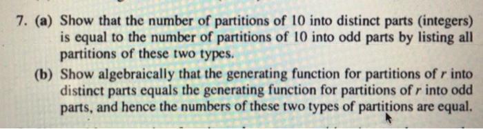 Solved 7. (a) Show that the number of partitions of 10 into | Chegg.com
