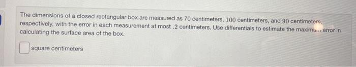 Solved The dimensions of a closed rectangular box are | Chegg.com