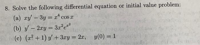 Solved 8. Solve the following differential equation or | Chegg.com