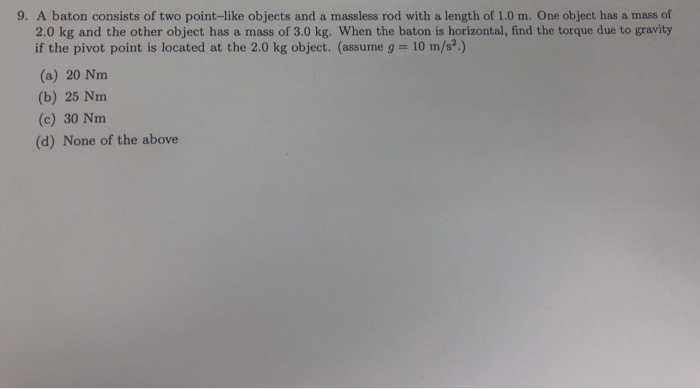 Solved 9. A baton consists of two point-like objects and a | Chegg.com