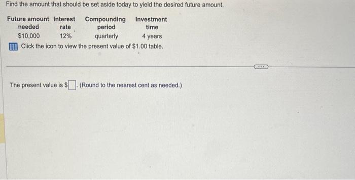 Solved Find the amount that should be set aside today to | Chegg.com