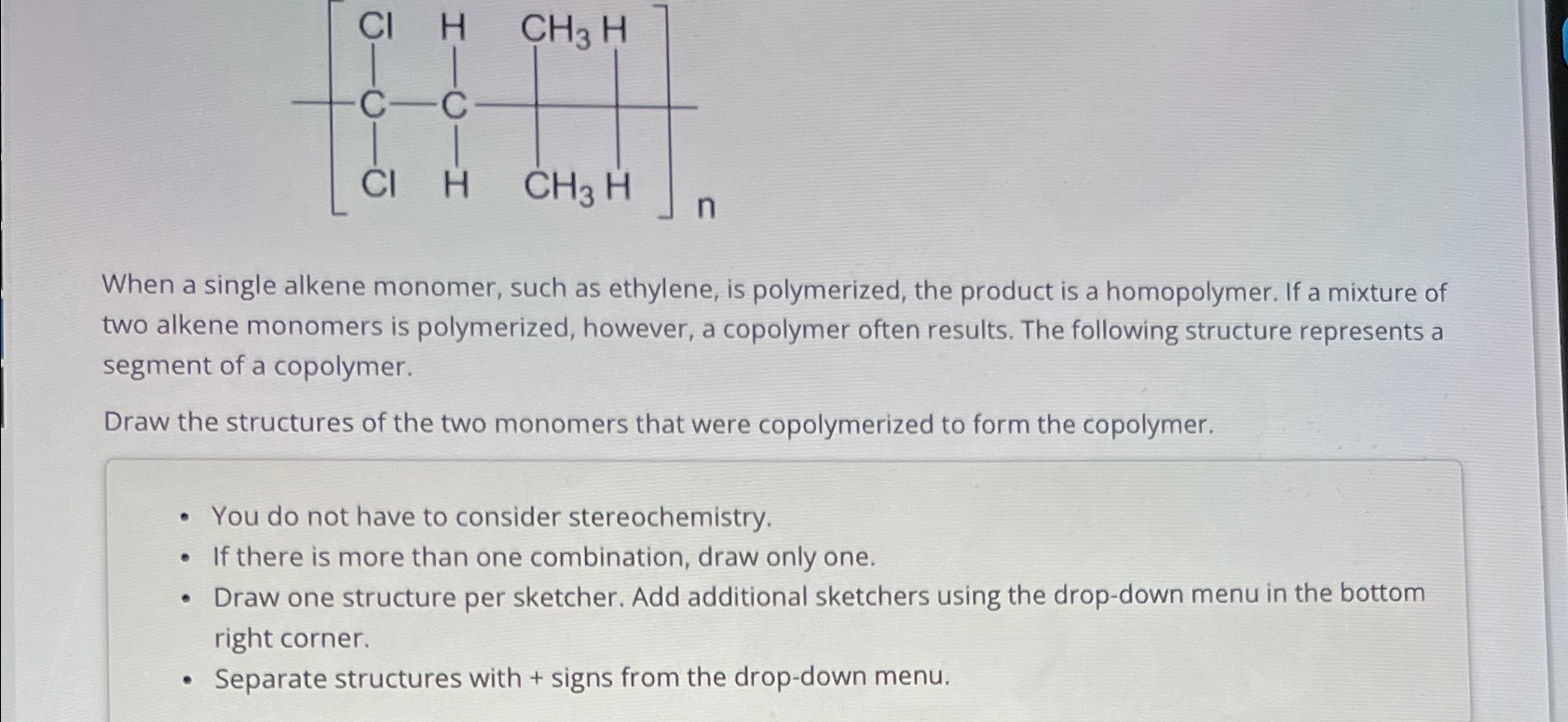 Solved When a single alkene monomer, such as ethylene, is | Chegg.com