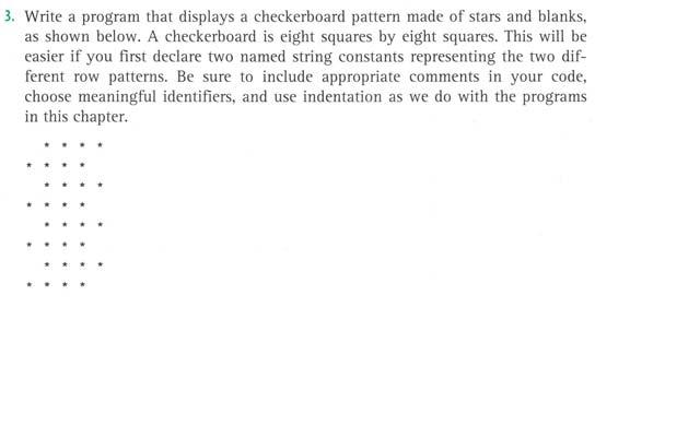 Solved Write A Program That Displays A Checkerboard Pattern