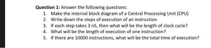 Solved Question 1: Answer the following questions: 1. Make | Chegg.com