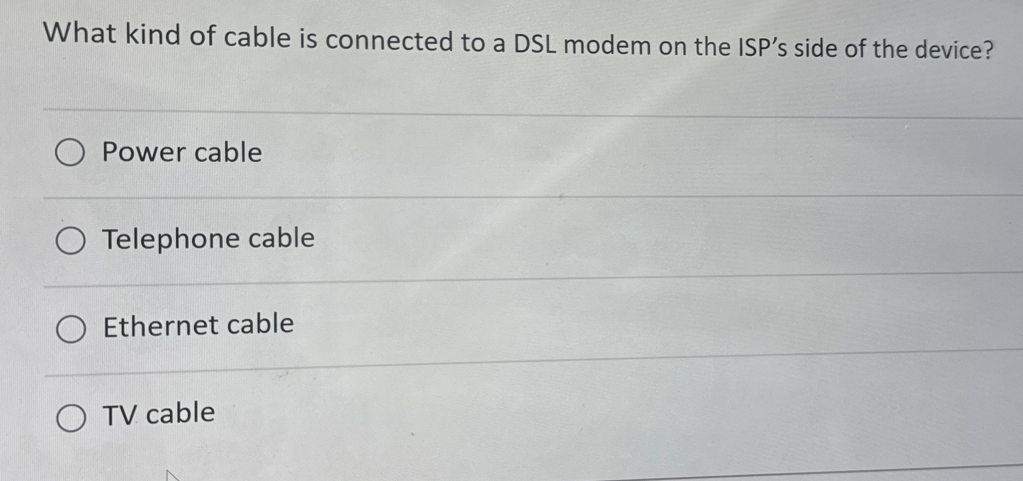 Solved What kind of cable is connected to a DSL modem on the | Chegg.com