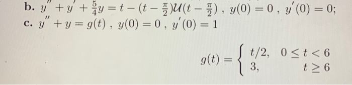 Solved Use Laplace Transform method to solve the following | Chegg.com