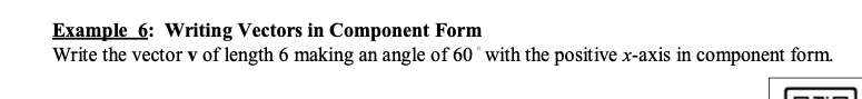 Solved Example 6: Writing Vectors in Component FormWrite the | Chegg.com