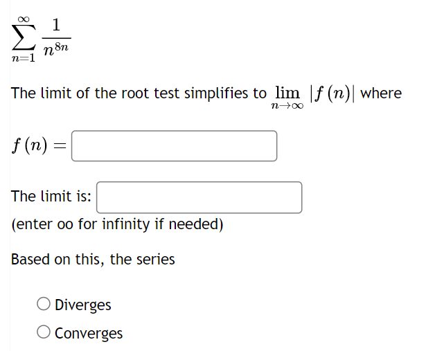 Solved ∑n=1∞1n8nThe limit of ﻿the root test simplifies | Chegg.com