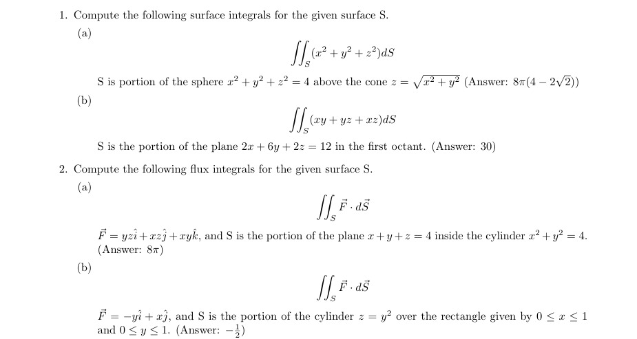 Solved Compute the following surface integrals for the given | Chegg.com
