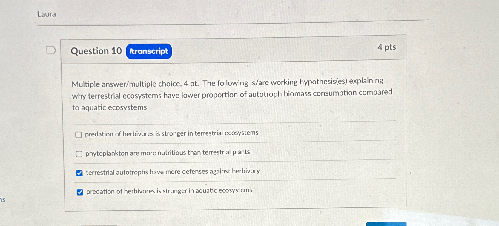 Solved LauraQuestion 104 ptsMultiple answer/multiple | Chegg.com Solved LauraQuestion 104 ptsMultiple answer/multiple | Chegg.com