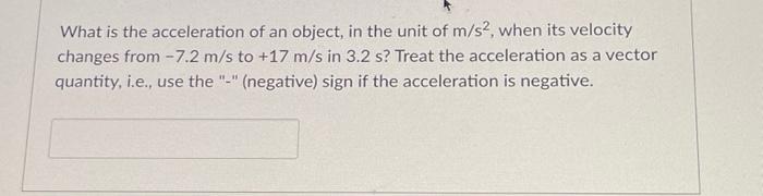 Solved What is the acceleration of an object, in the unit of | Chegg.com