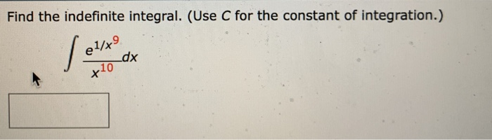 Solved Find the indefinite integral. (Use C for the constant | Chegg.com