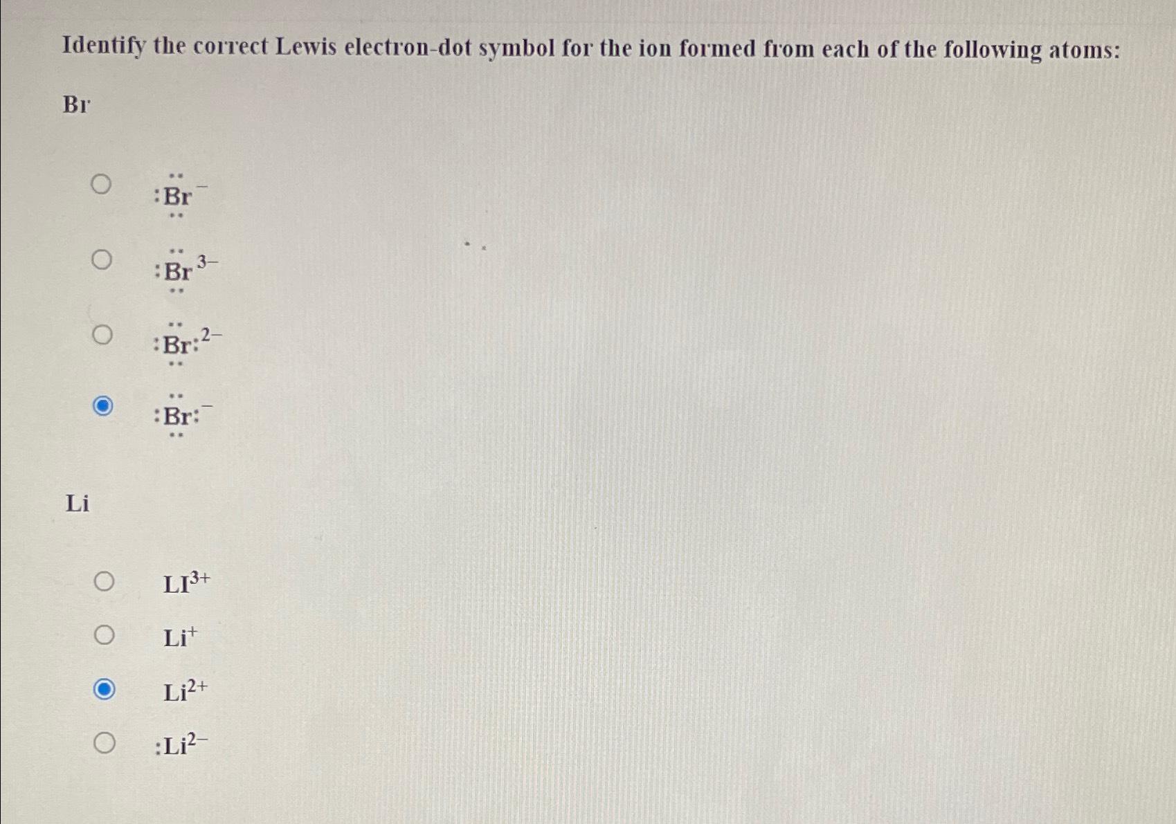 Solved Identify The Correct Lewis Electron Dot Symbol For