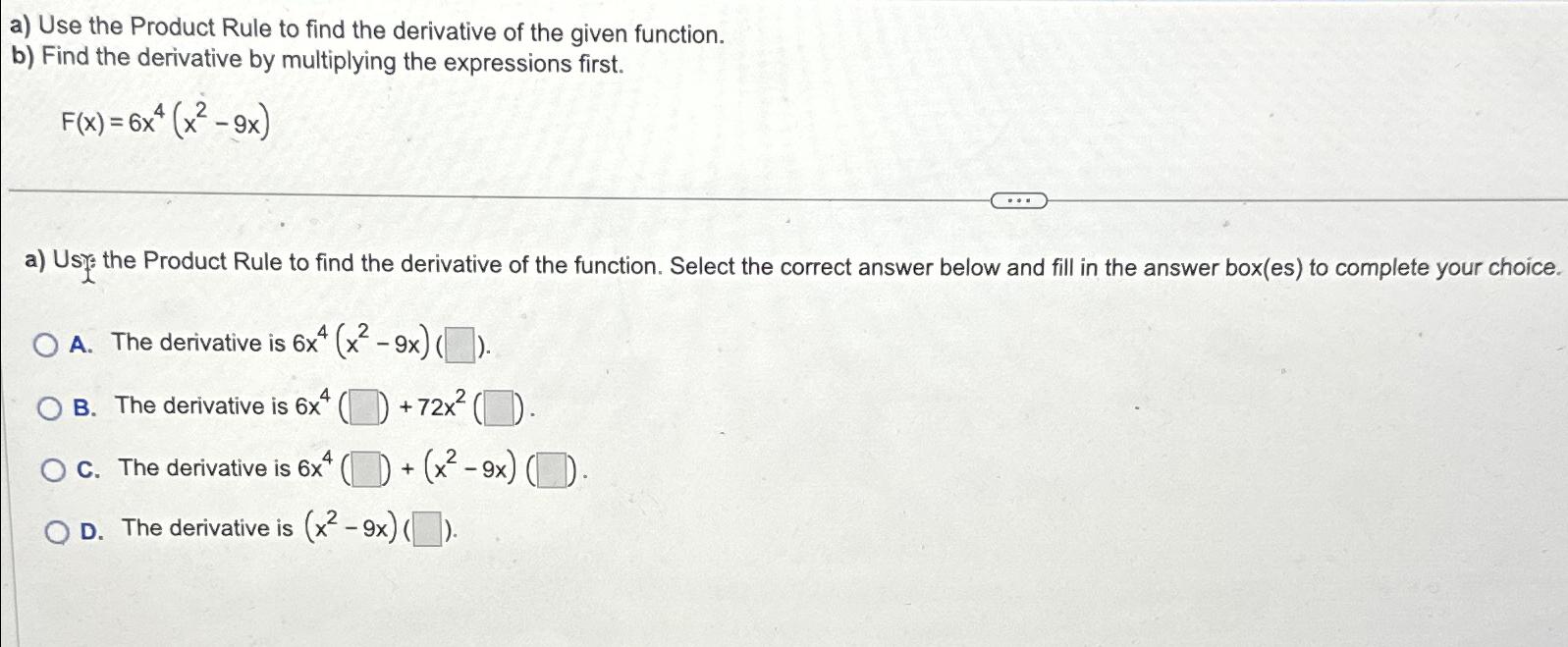 Solved a) ﻿Use the Product Rule to find the derivative of | Chegg.com