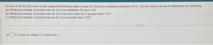 Solved Scores of an 1Q test have a bell-shaped distribution | Chegg.com