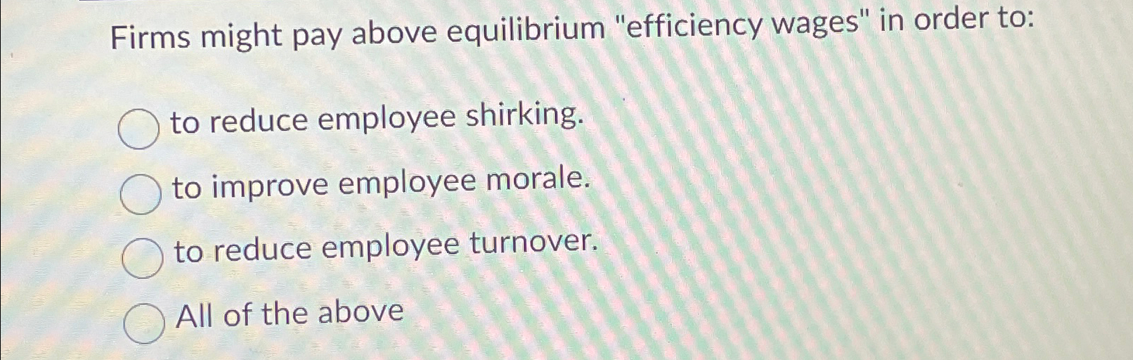 Solved Firms might pay above equilibrium "efficiency wages" | Chegg.com