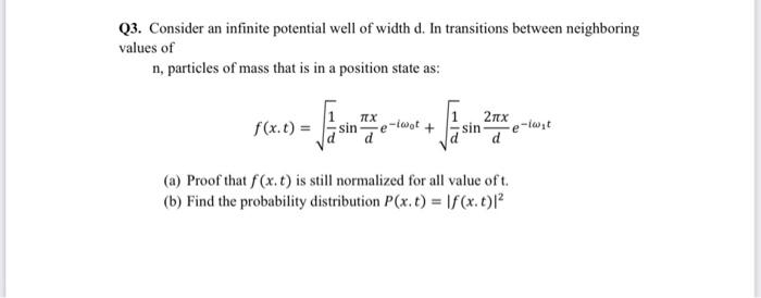 Solved Q3. Consider an infinite potential well of width d. | Chegg.com